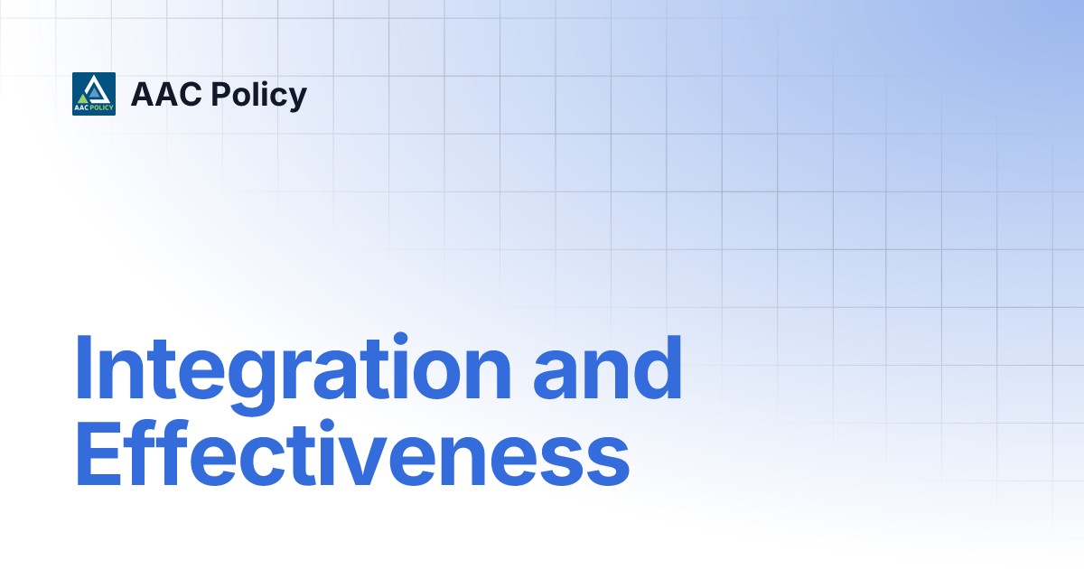 Integration and Effectiveness | AAC Policy