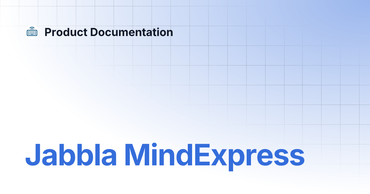 Jabbla MindExpress | Product Documentation