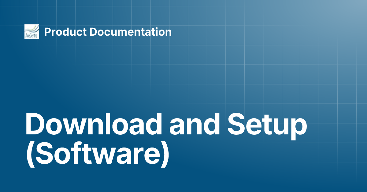 Download and Setup (Software) | Product Documentation